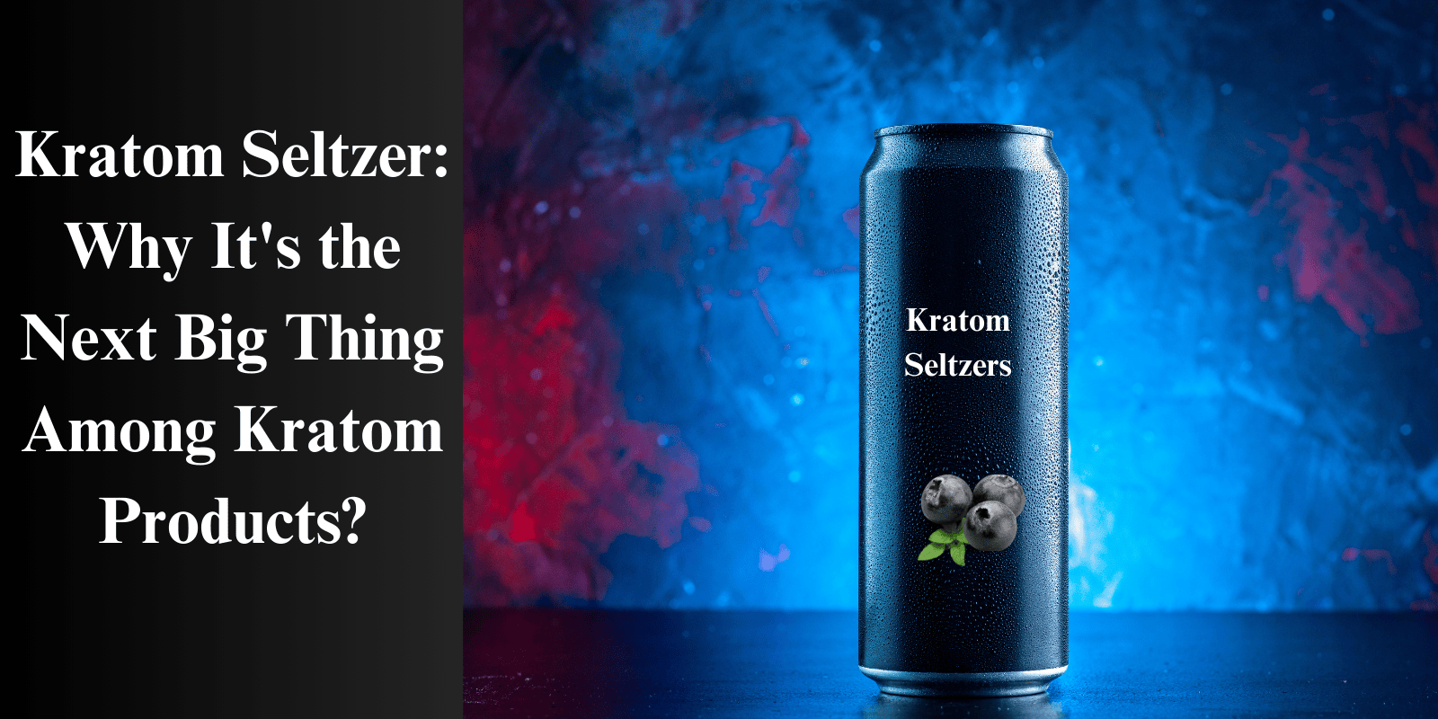 Why Kratom Seltzer Is Gaining Big Buzz | MIT Therapy